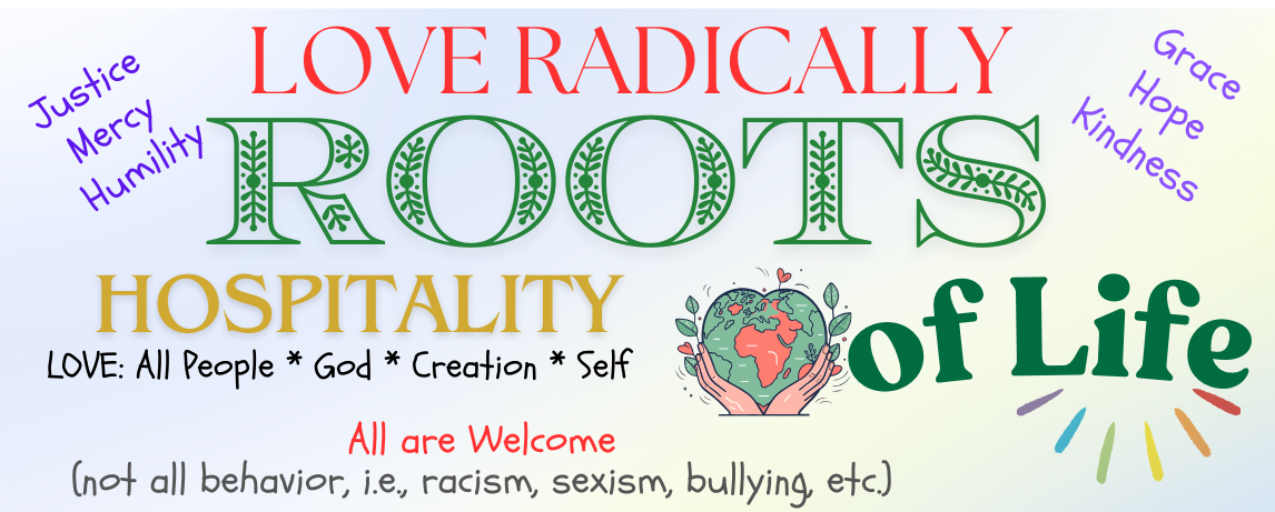 Love Radically - Roots of Life Community
